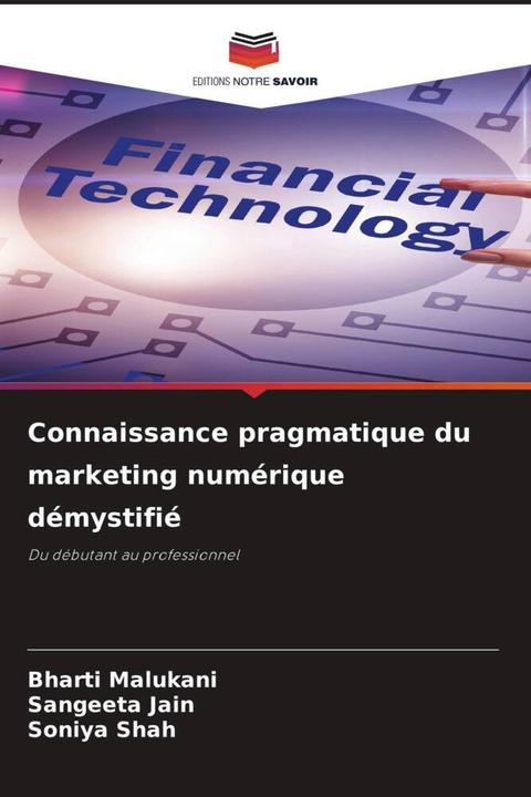 Editions Notre Savoir Connaissance pragmatique du marketing numérique ...