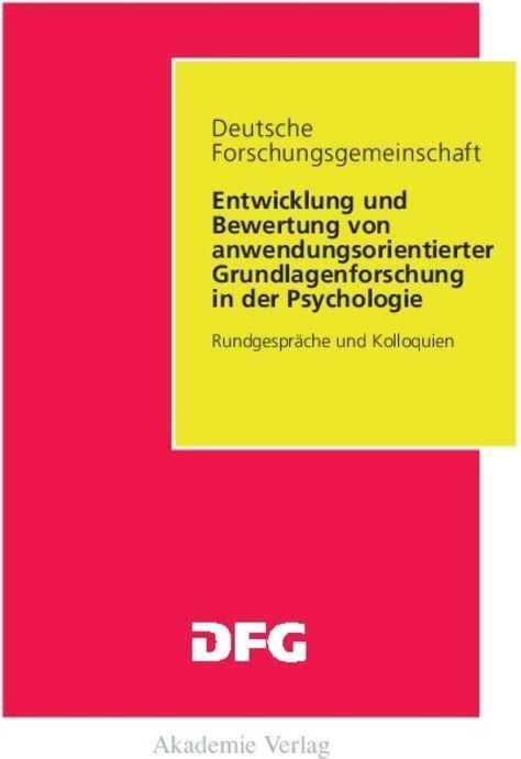 Entwicklung und Bewertung von anwendungsorientierter Grundlagenforschung in der Psychologie ...
