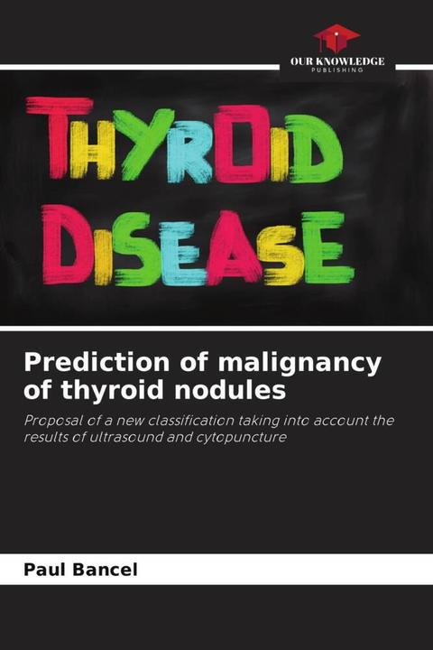 Our Knowledge Publishing Prediction of malignancy of thyroid nodules ...