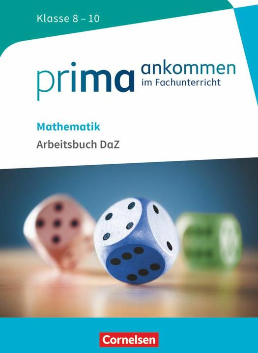 Zubehör für Prima ankommen. Mathematik Klasse 8-10. Arbeitsbuch DaZ mit ...