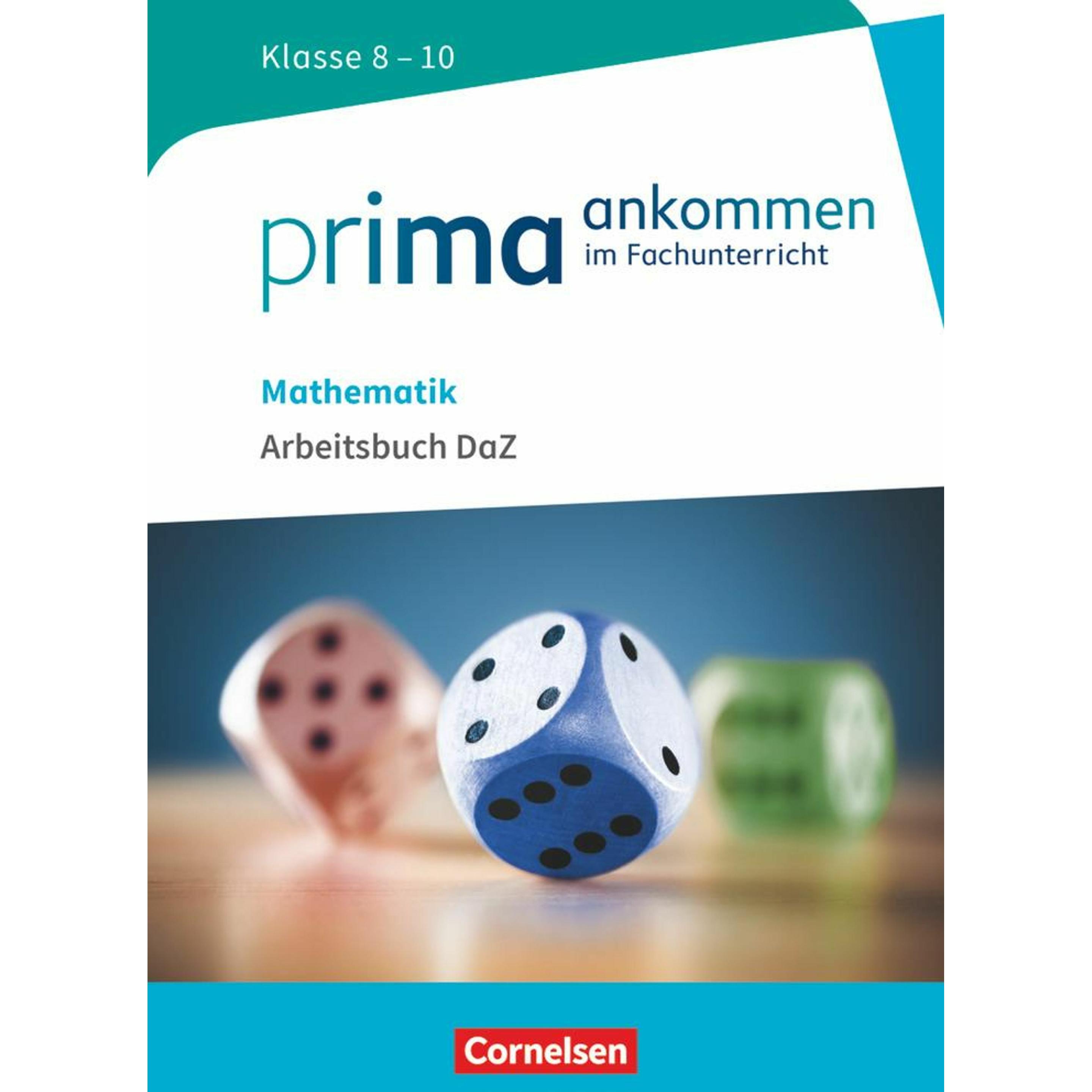 Cornelsen Prima ankommen. Mathematik Klasse 8-10. Arbeitsbuch DaZ mit ...