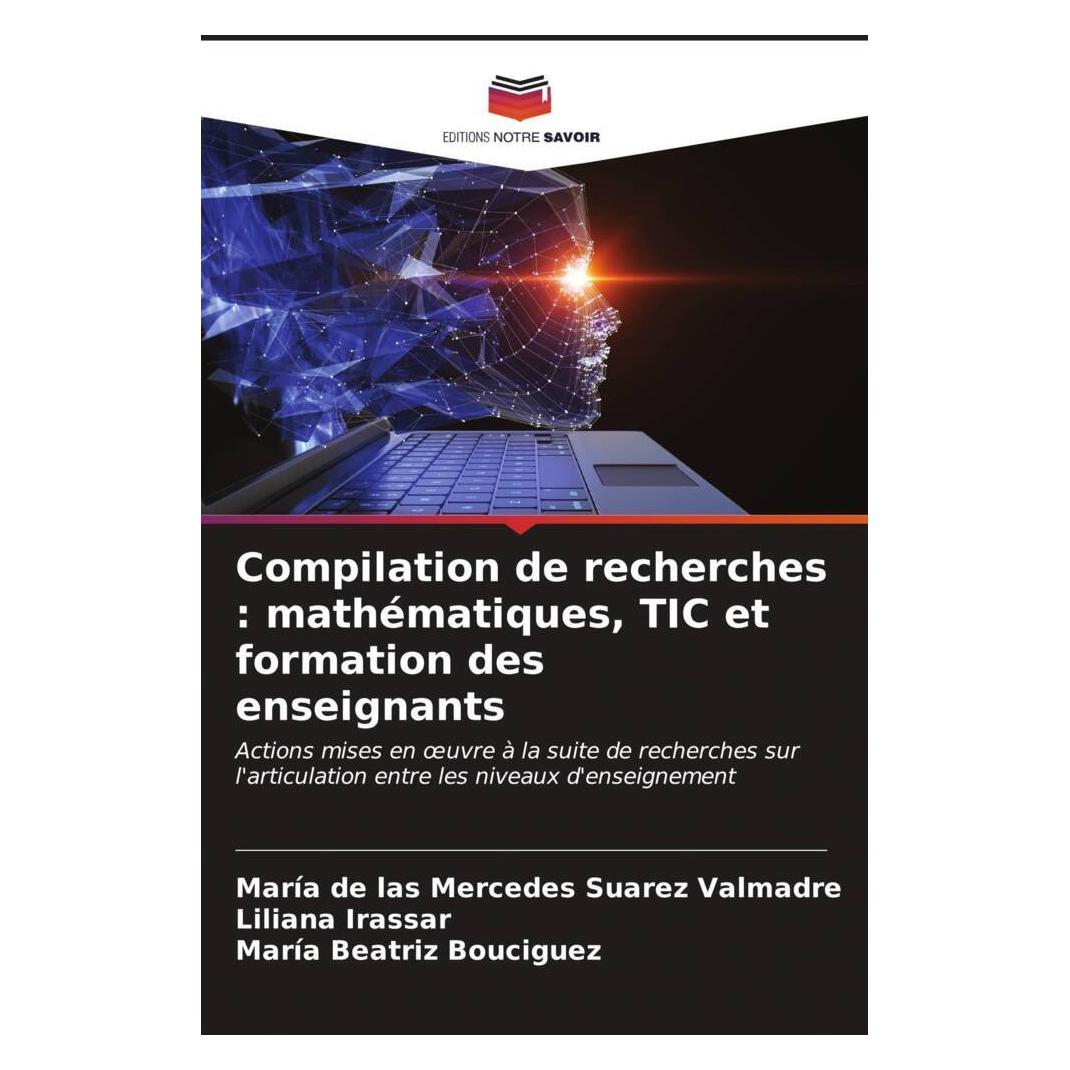 Editions Notre Savoir Compilation de recherches : mathématiques, TIC et ...