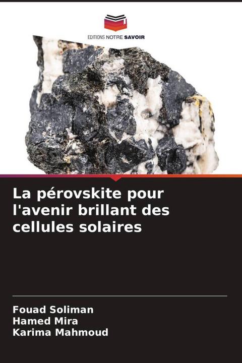 Editions Notre Savoir La pérovskite pour l'avenir brillant des cellules ...