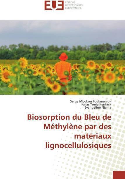 Éditions Universitaires Européennes Biosorption du Bleu de Méthylène par des matériaux ...