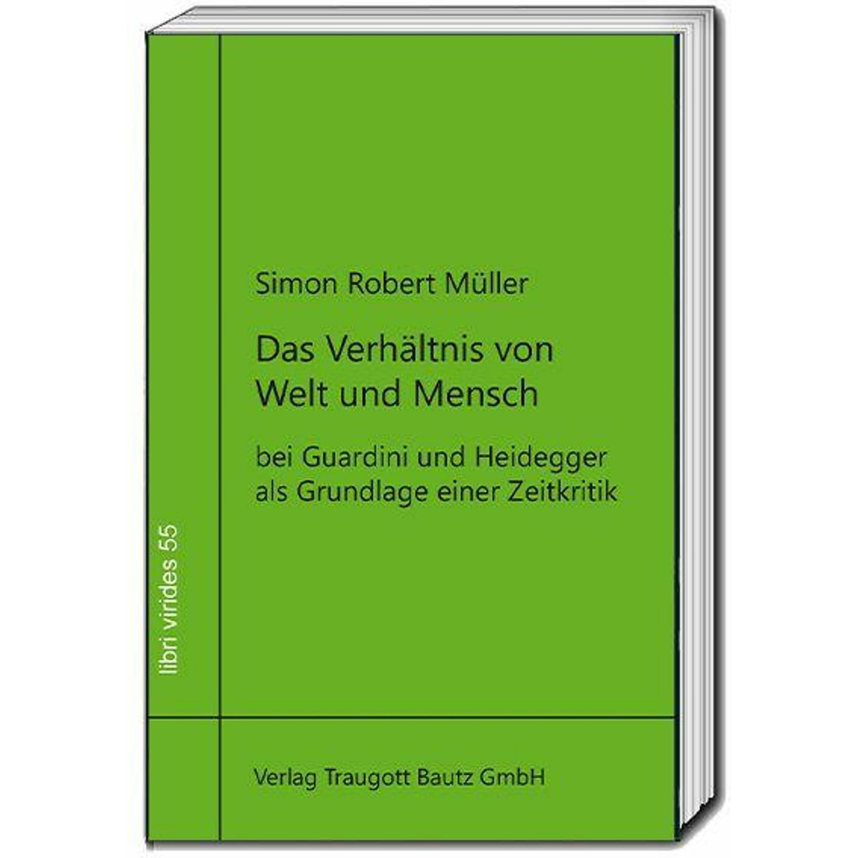 Traugott Bautz Müller:Das Verhältnis von Welt und Mens - Galaxus