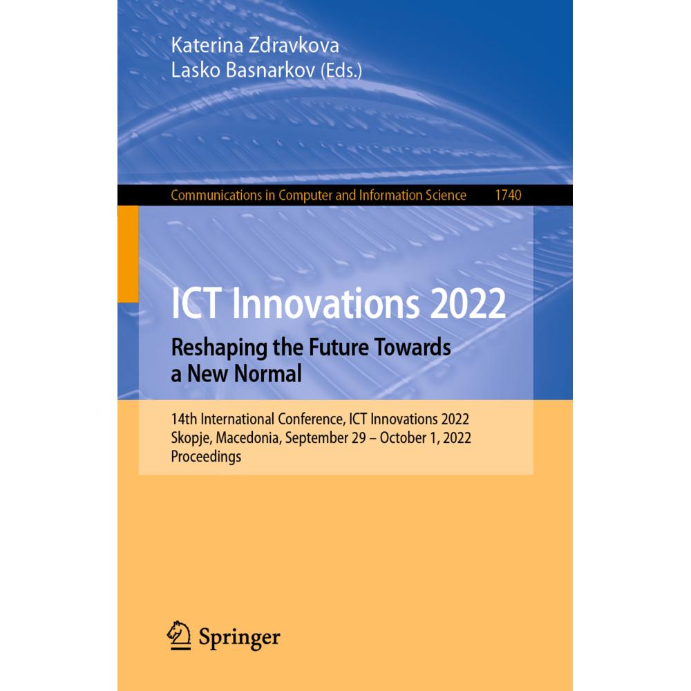 Springer ICT Innovations 2022. Reshaping the Future Towards a New ...