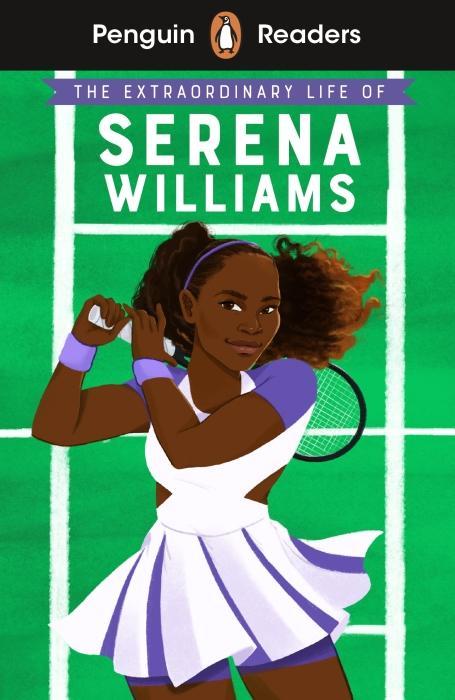 Penguin Random House Readers Level 1: The Extraordinary Life Of Serena ...