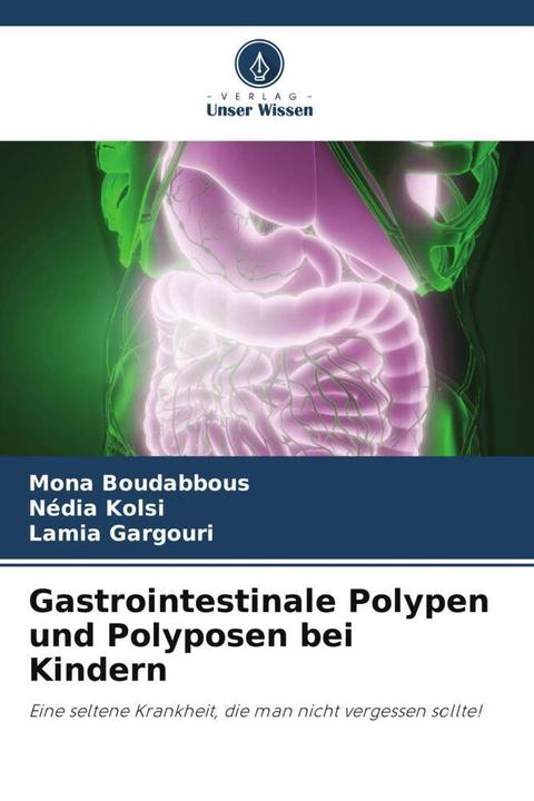 Unser Wissen Gastrointestinale Polypen und Polyposen bei Kindern - Galaxus