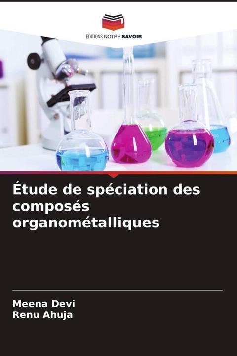 Editions Notre Savoir Étude de spéciation des composés ...