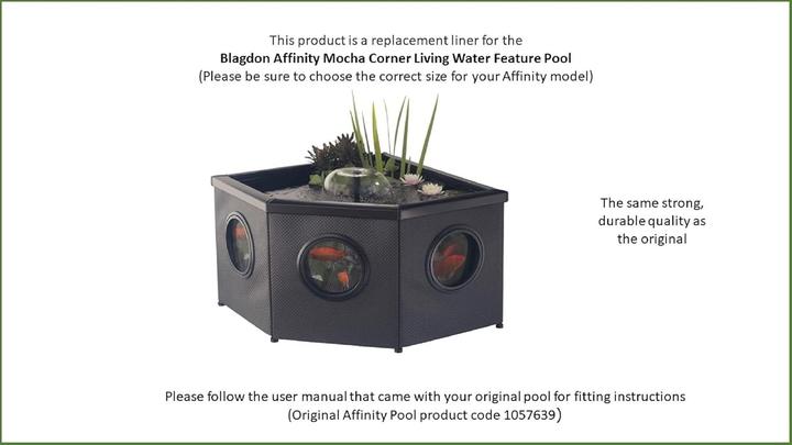 Blagdon Vervanging Liner voor de Affinity Mokka Corner Water Feature Pool