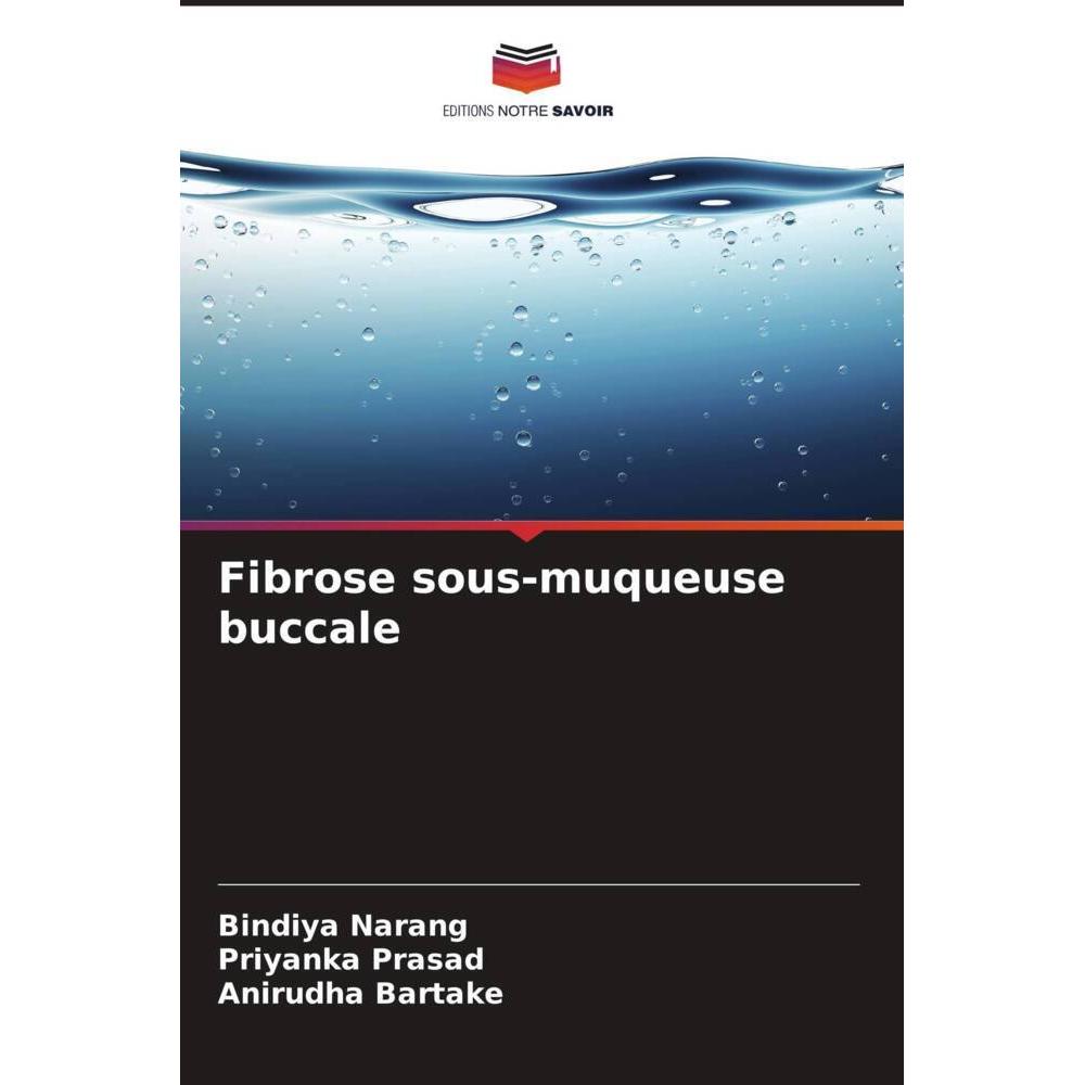 Editions Notre Savoir Fibrose sous-muqueuse buccale - Galaxus