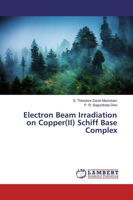 Lap Lambert Academic Electron Beam Irradiation on Copper(II) Schiff ...