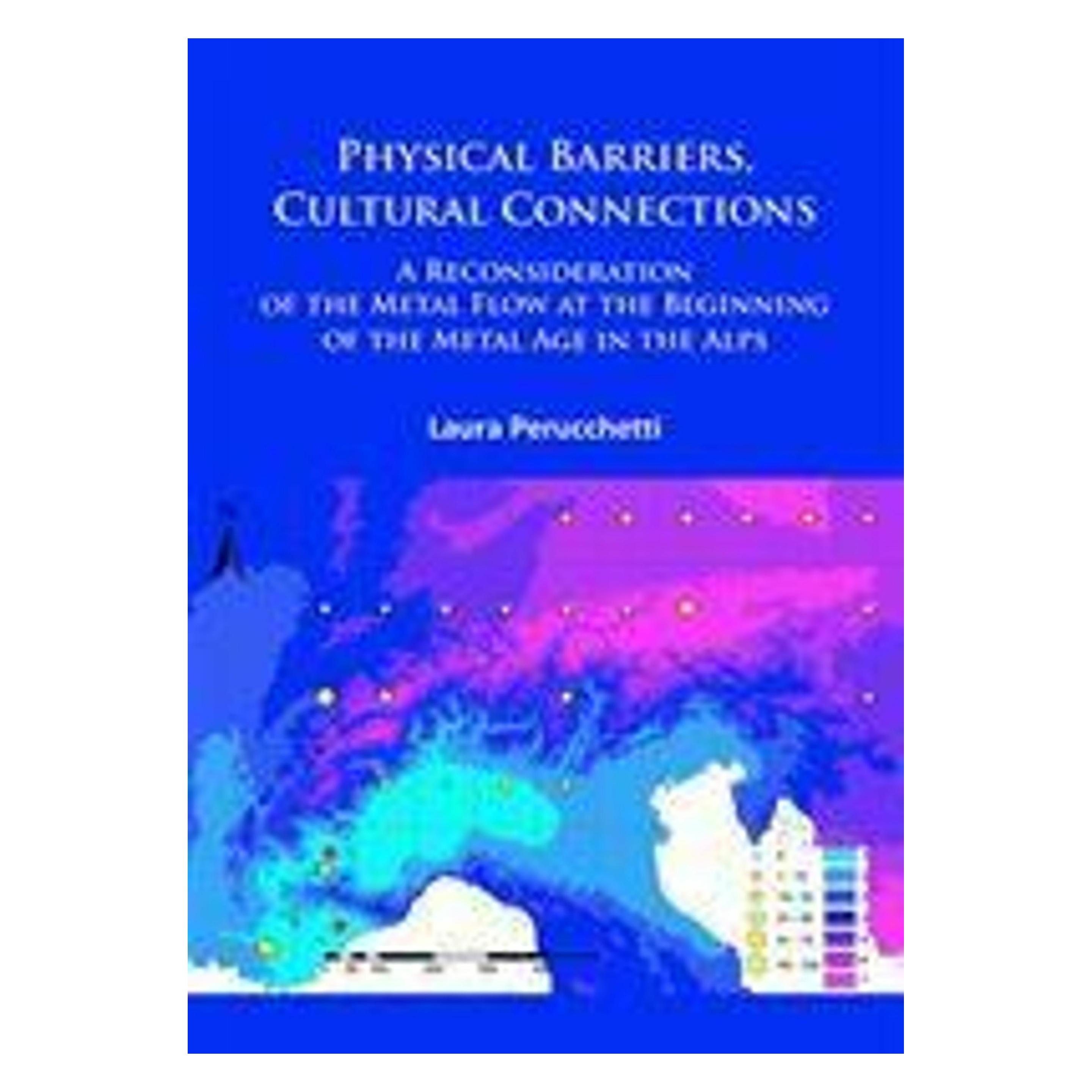 Archaeopress Physical Barriers, Cultural Connections: A Reconsideration ...