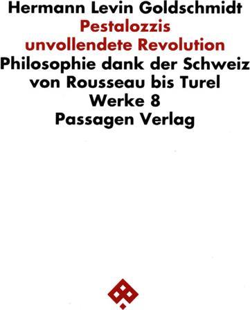 Passagen Edition of works in nine volumes / Pestalozzi's unfinished ...
