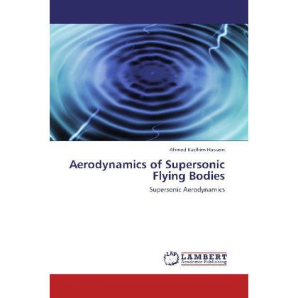 Lap Lambert Academic Aerodynamics of Supersonic Flying Bodies - Galaxus