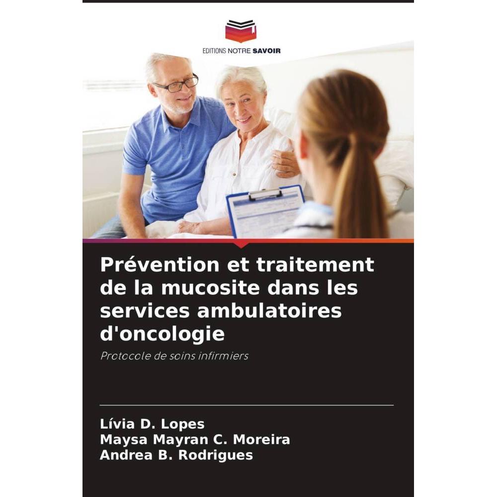 Editions Notre Savoir Prévention et traitement de la mucosite dans les ...
