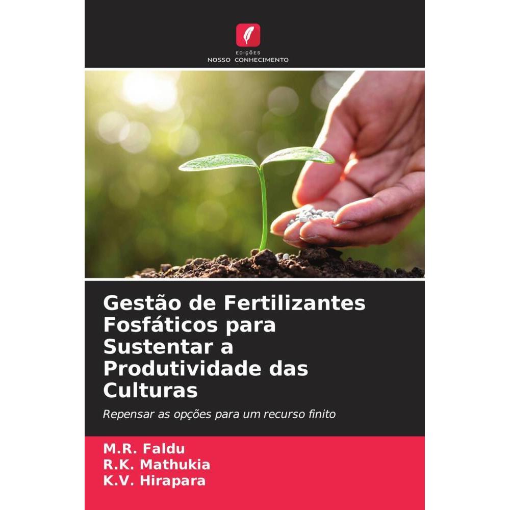 Various Publishers Gestão de Fertilizantes Fosfáticos para Sustentar a ...