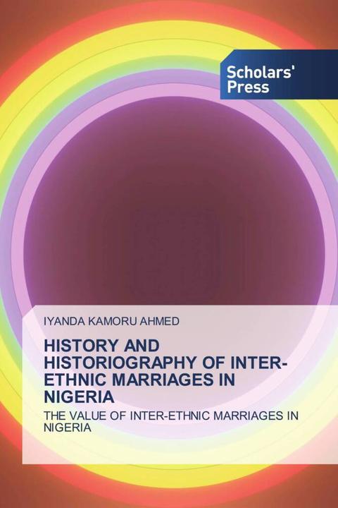 Scholar'S Press History And Historiography Of Inter-Ethnic Marriages In ...