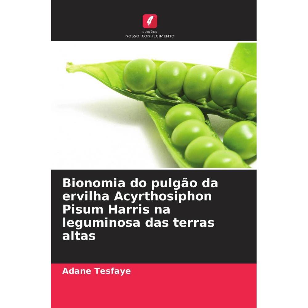 Various Publishers Bionomia do pulgão da ervilha Acyrthosiphon Pisum ...