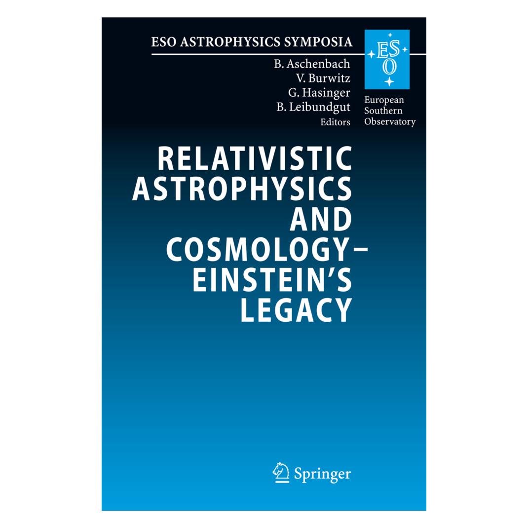 Springer Relativistic Astrophysics and Cosmology - Einstein's Legacy ...