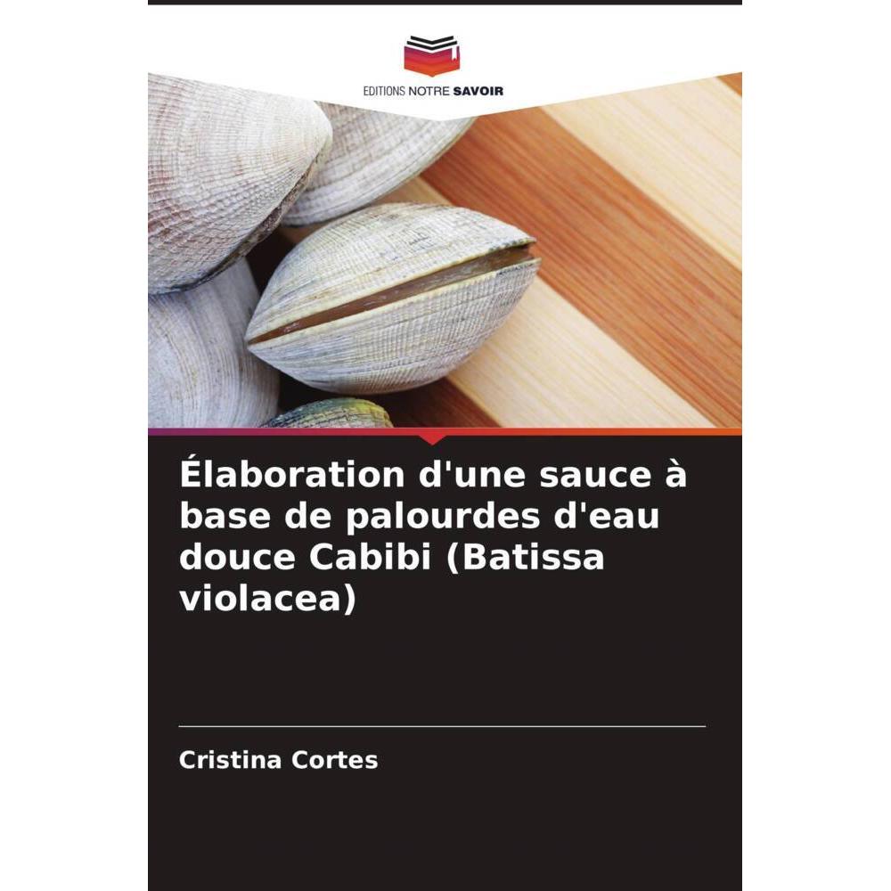 Editions Notre Savoir Élaboration d'une sauce à base de palourdes d'eau ...
