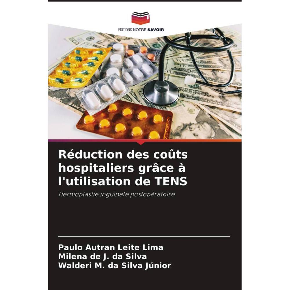 Editions Notre Savoir Réduction des coûts hospitaliers grâce à l ...