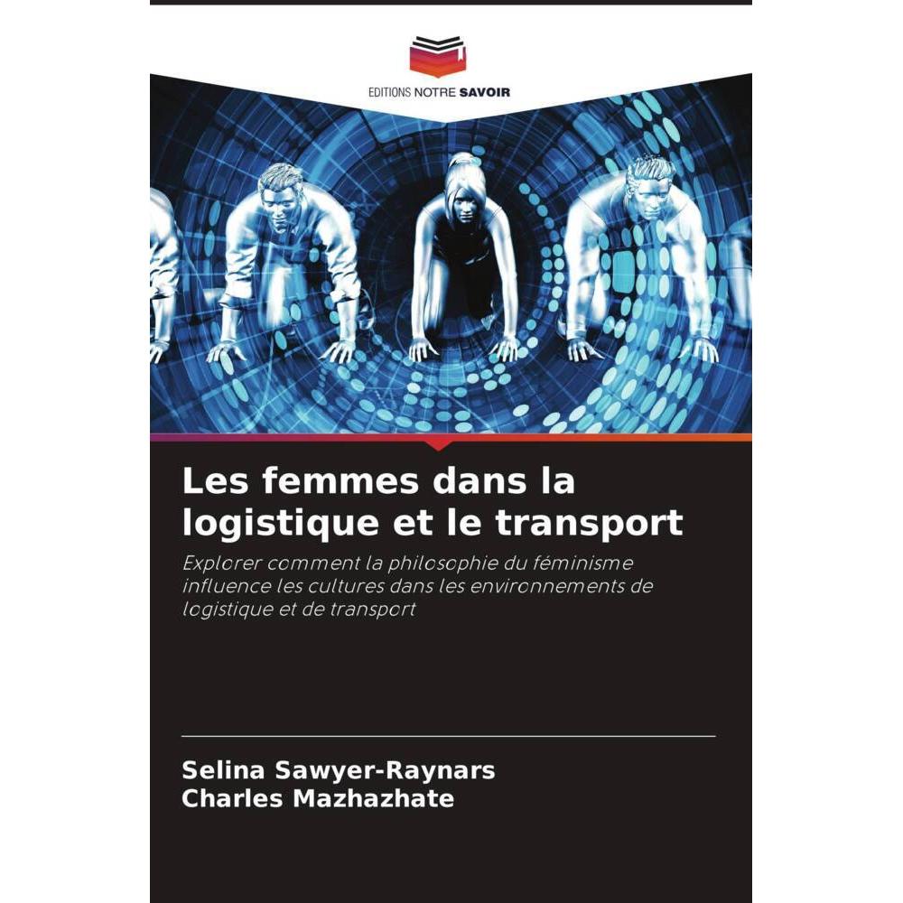 Editions Notre Savoir Les femmes dans la logistique et le transport - Galaxus