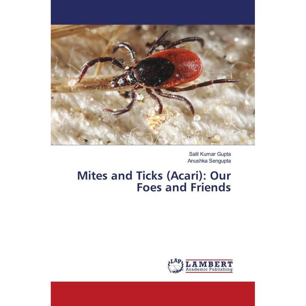 Lap Lambert Academic Mites and Ticks (Acari): Our Foes and Friends ...