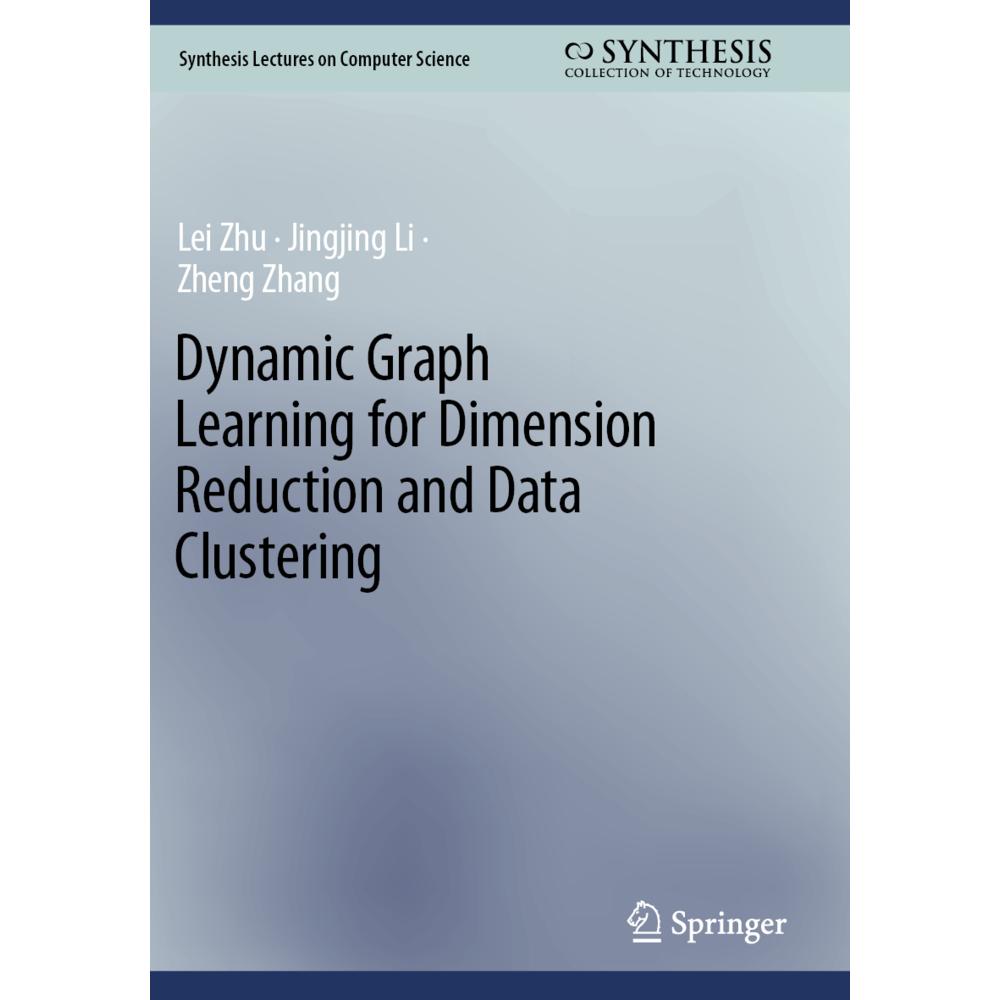 Springer Dynamic Graph Learning for Dimension Reduction and Data Clustering - Galaxus