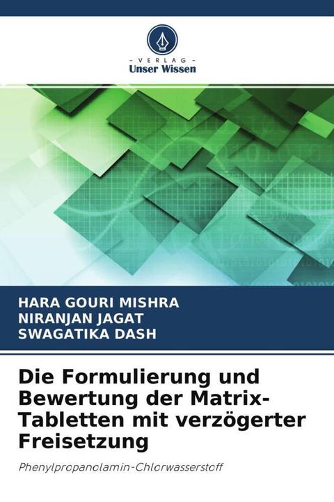 Unser Wissen Die Formulierung und Bewertung der Matrix-Tabletten mit ...