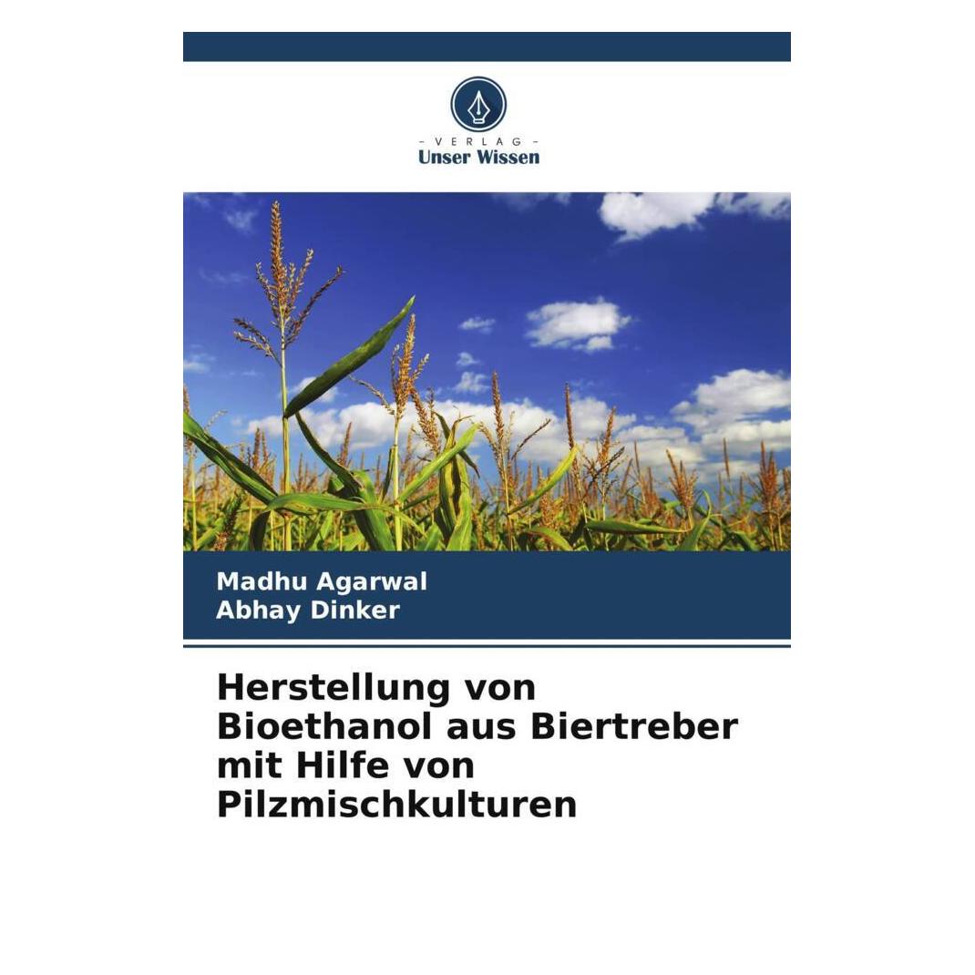 Unser Wissen Herstellung von Bioethanol aus Biertreber mit Hilfe von ...