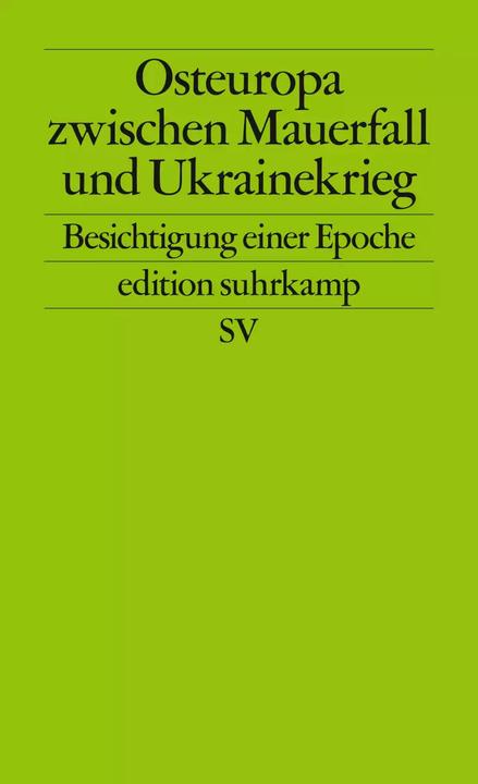 Suhrkamp Osteuropa zwischen Mauerfall und Ukrainekrieg - Galaxus