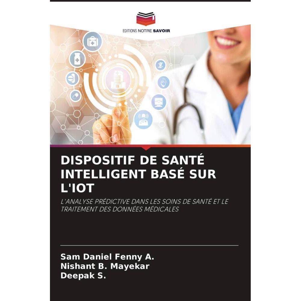 Editions Notre Savoir Dispositif De Santé Intelligent Basé Sur L'Iot ...