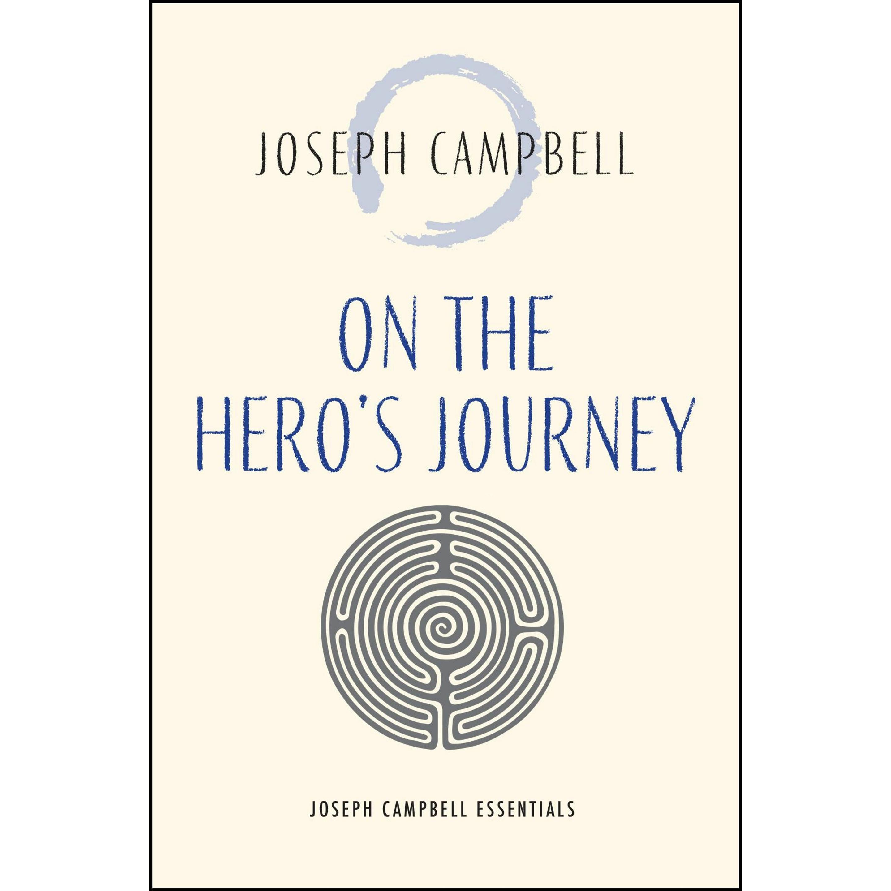 New World Library On the Hero's Journey: Joseph Campbell Essentials ...