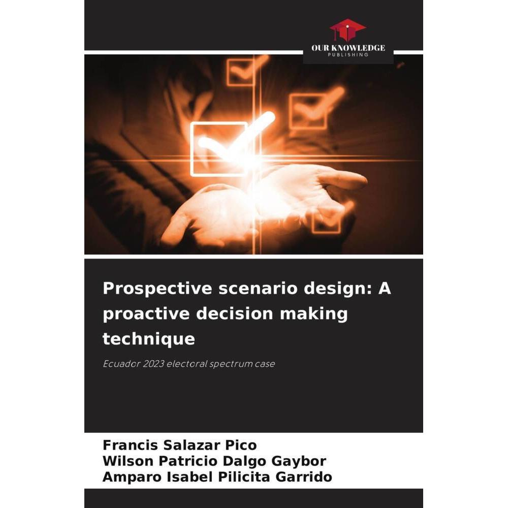 Our Knowledge Publishing Prospective scenario design: A proactive ...