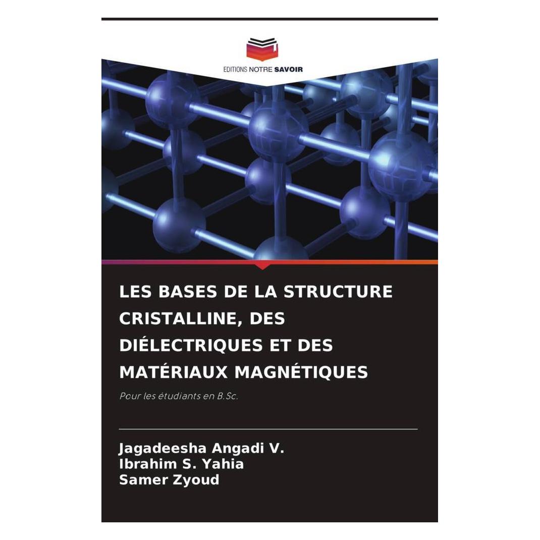 Editions Notre Savoir Les Bases De La Structure Cristalline, Des ...