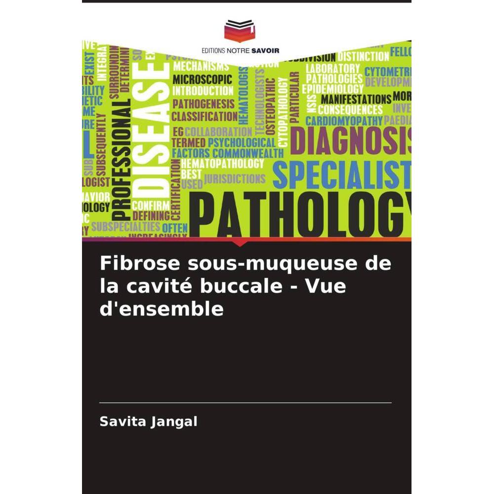 Editions Notre Savoir Fibrose sous-muqueuse de la cavité buccale - Vue ...