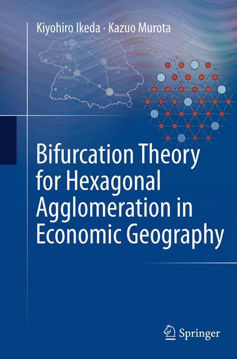 Zubehör für Bifurcation Theory for Hexagonal Agglomeration in Economic ...
