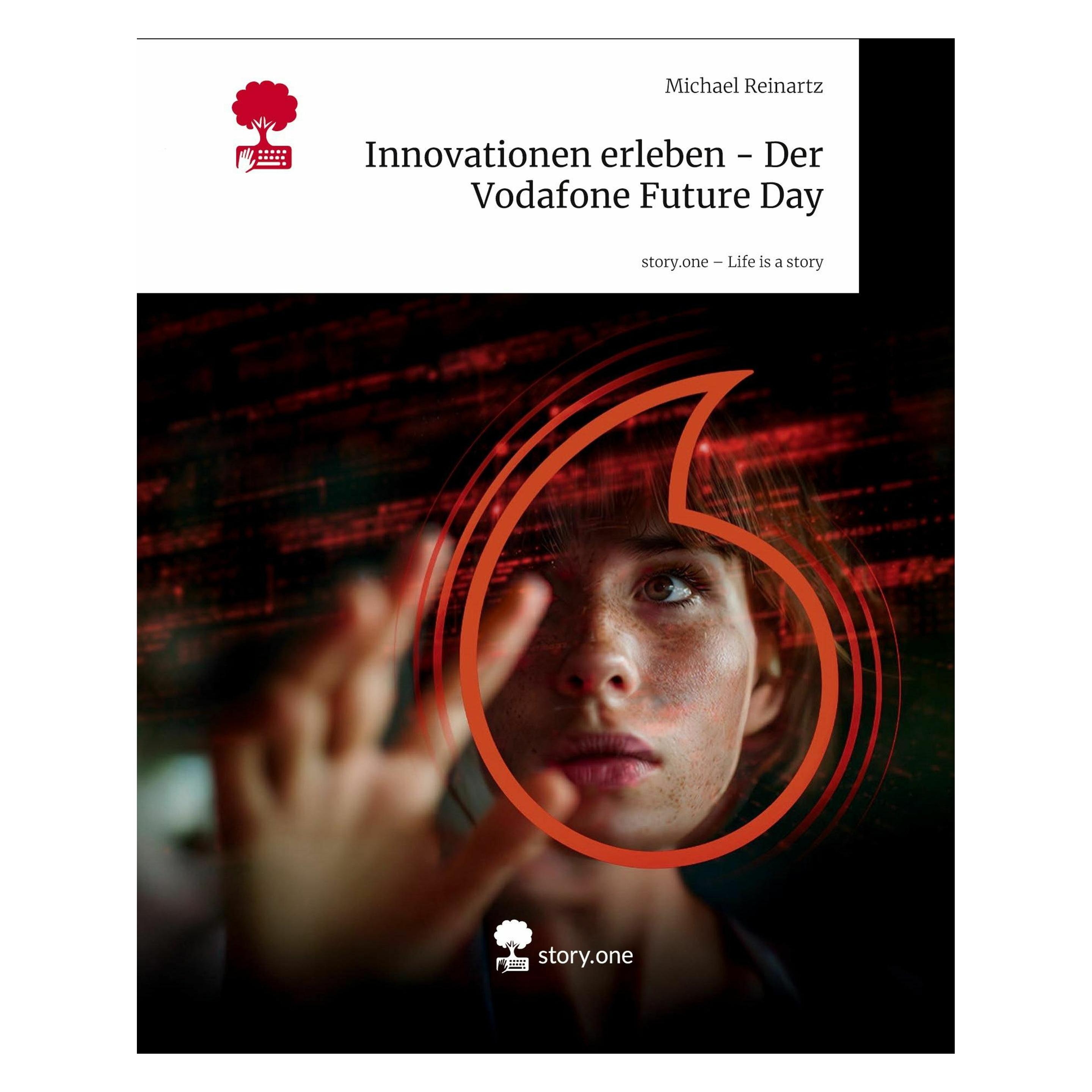 Story.one Innovationen erleben - Der Vodafone Future Day. Life is a ...