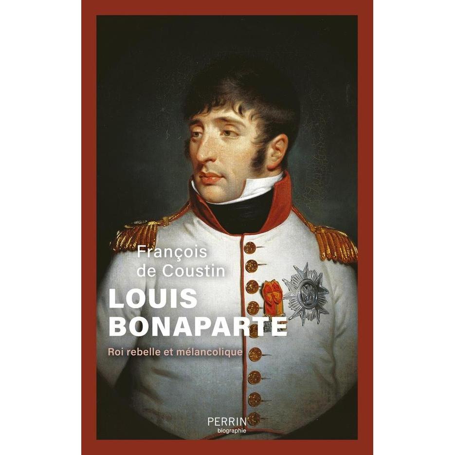 Perrin Books Louis Bonaparte : roi rebelle et mélancolique - Galaxus
