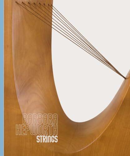 Piano Nobile Publications Barbara Hepworth: Strings - Galaxus