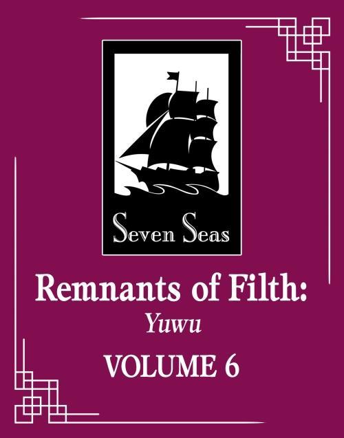 Remnants of Filth: Yuwu (Novel) Vol. 6 (Inglese, Rou Bao Bu Chi Rou ...