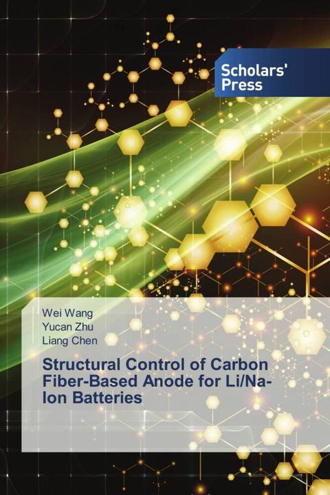 Scholar'S Press Structural Control of Carbon Fiber-Based Anode for Li ...