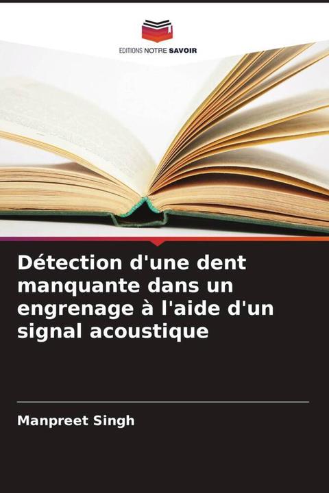Editions Notre Savoir Détection d'une dent manquante dans un engrenage ...
