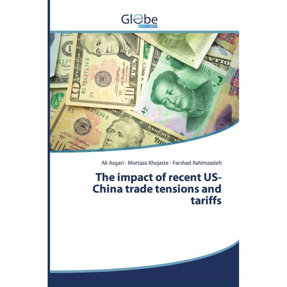 Globeedit The impact of recent US-China trade tensions and tariffs ...