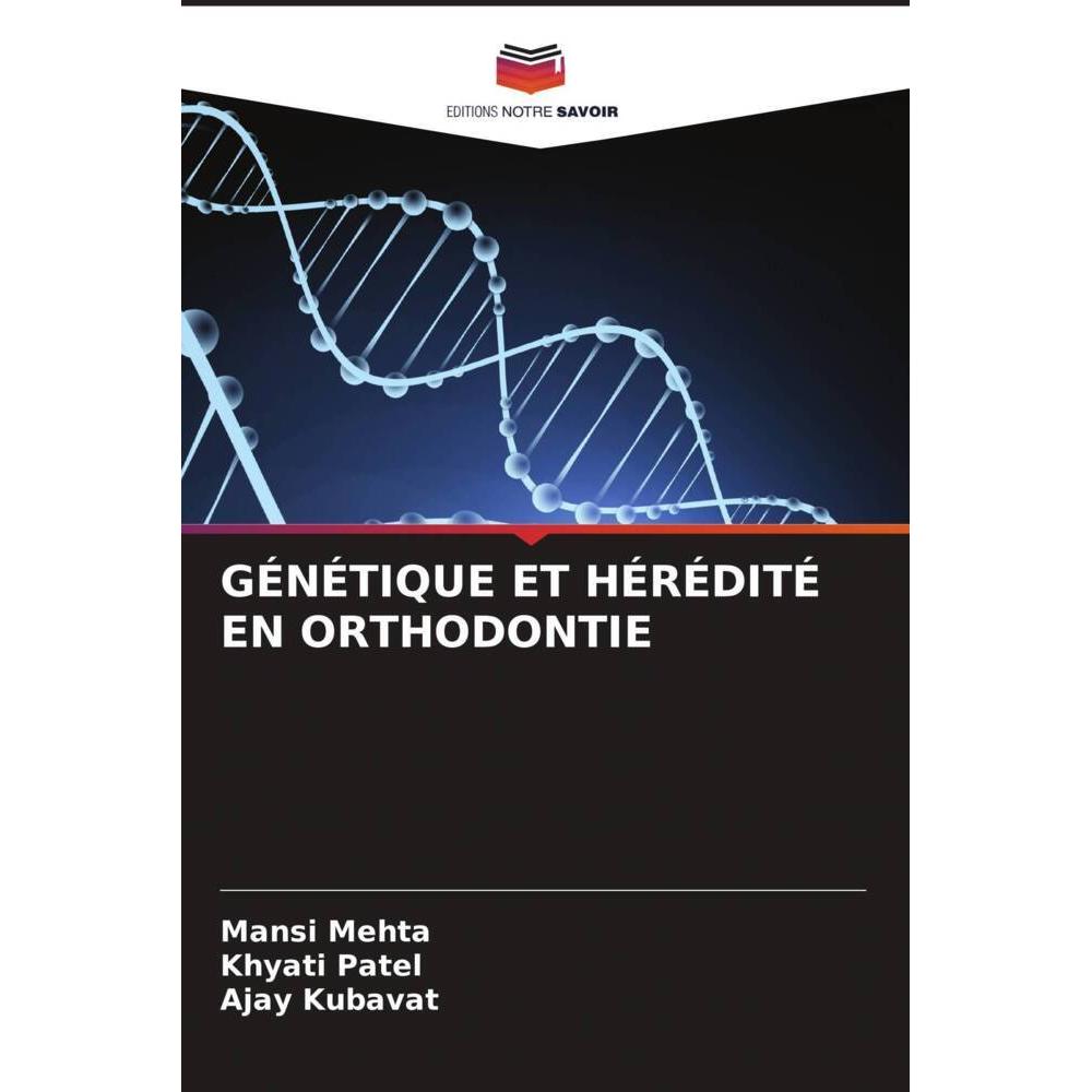 Editions Notre Savoir Génétique Et Hérédité En Orthodontie - Galaxus