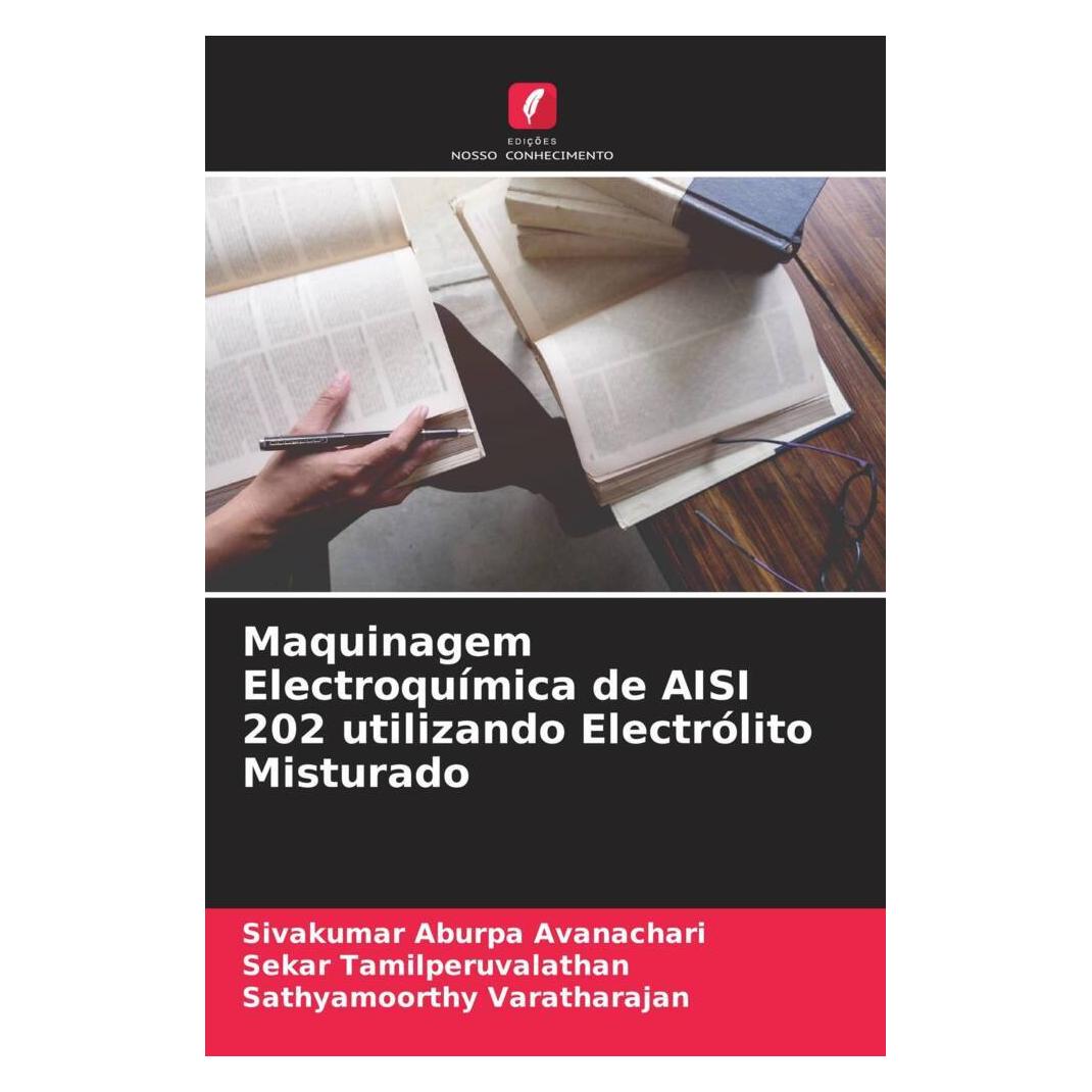 Various Publishers Maquinagem Electroquímica de AISI 202 utilizando ...