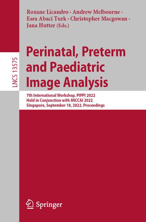 Springer Perinatal, Preterm and Paediatric Image Analysis - Galaxus