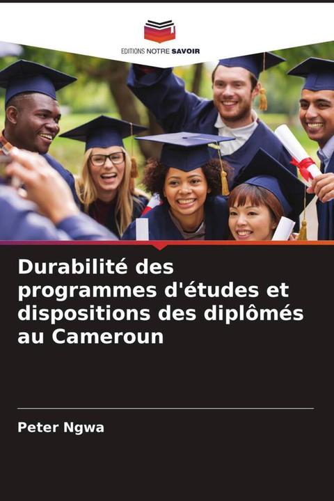Editions Notre Savoir Durabilité des programmes d'études et dispositions des diplômés au ...