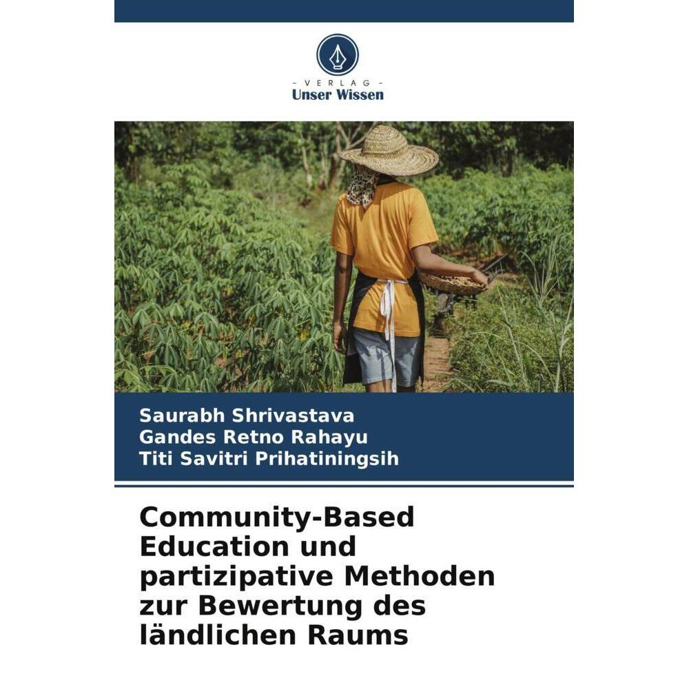 Unser Wissen Community-Based Education und partizipative Methoden zur Bewertung des ländlichen ...